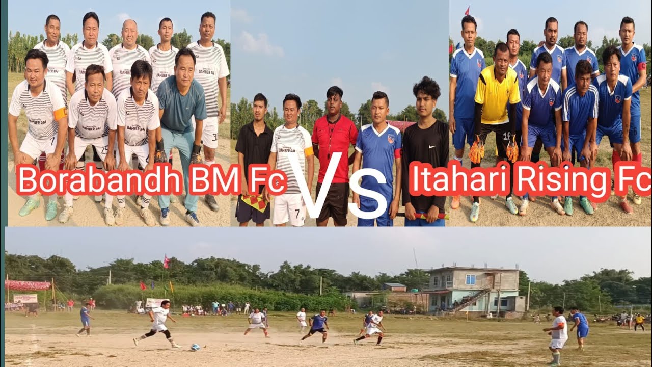 Veteran Football Tournament, Borabandh BM FC Vs Itahari RisingFC भीडन्त ...