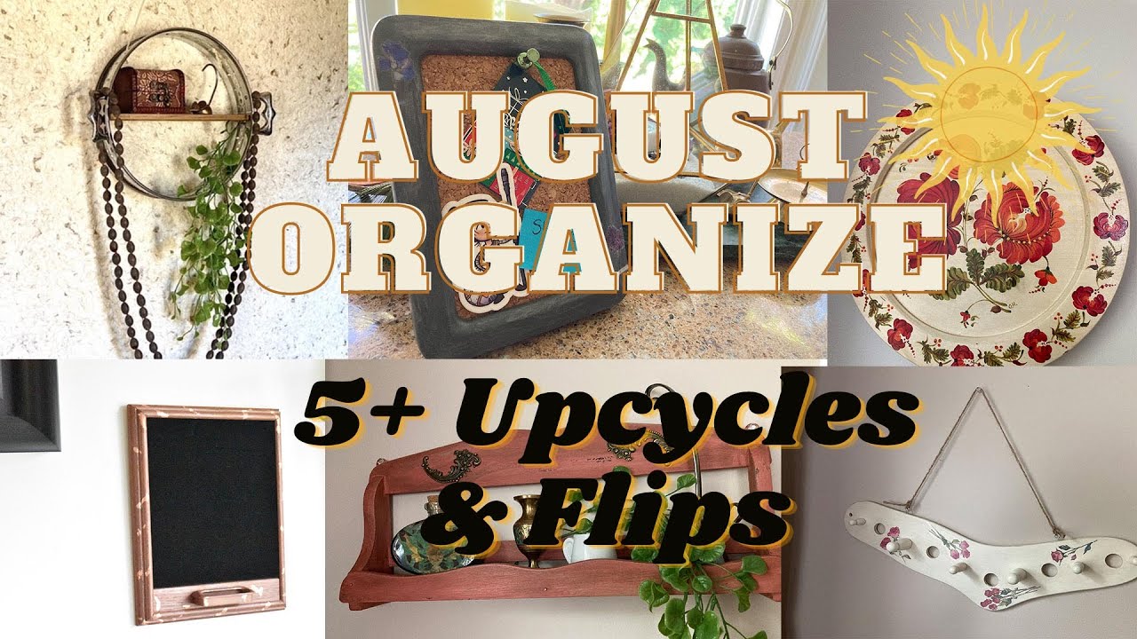 August Organize - 5+ Upcycles and Flips , DIY & Crafting Video - YouTube