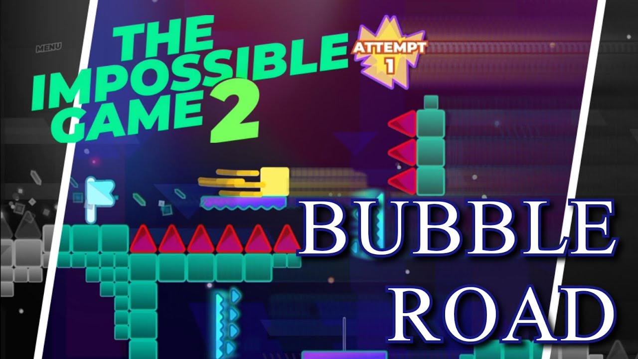 Bubble Road | The Impossible Game 2 - YouTube