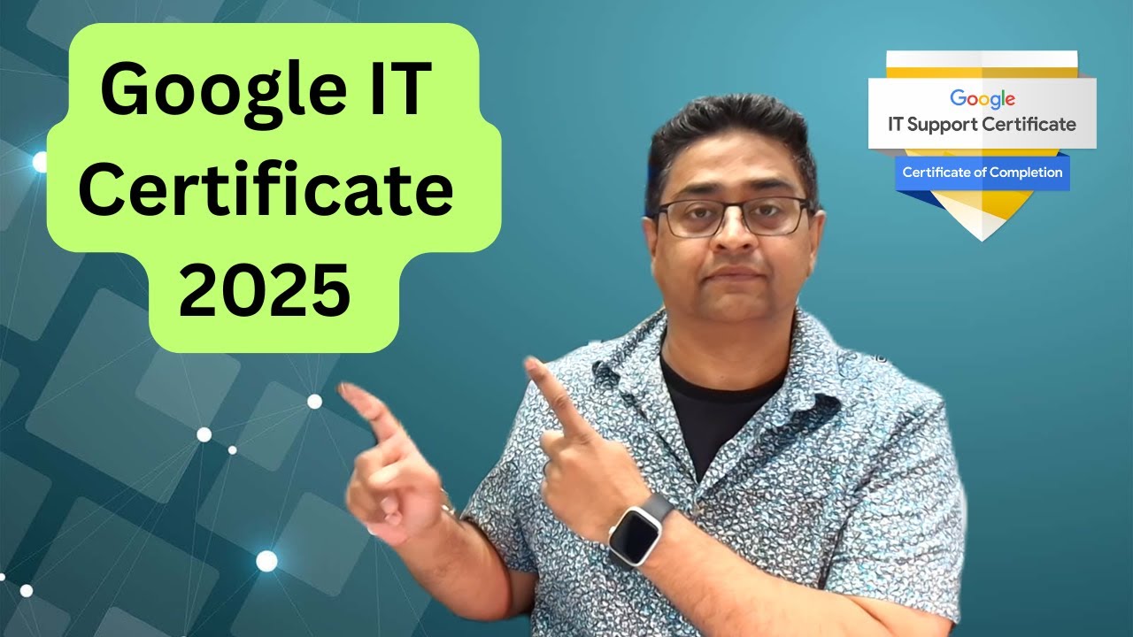 Google IT Support Certificate 2025 Explained - YouTube