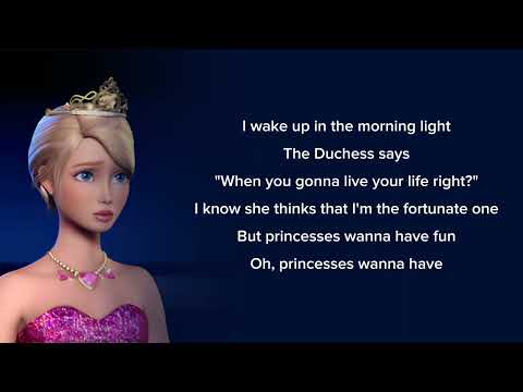 Barbie - Princesses Just Want to Have Fun - Lyrics (The Princess And The Popstar)