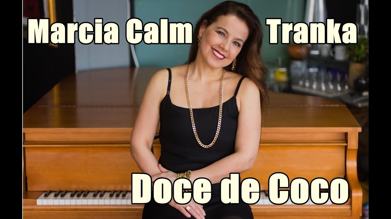Doce de Coco (Marcia Calmon e Tranka) - YouTube