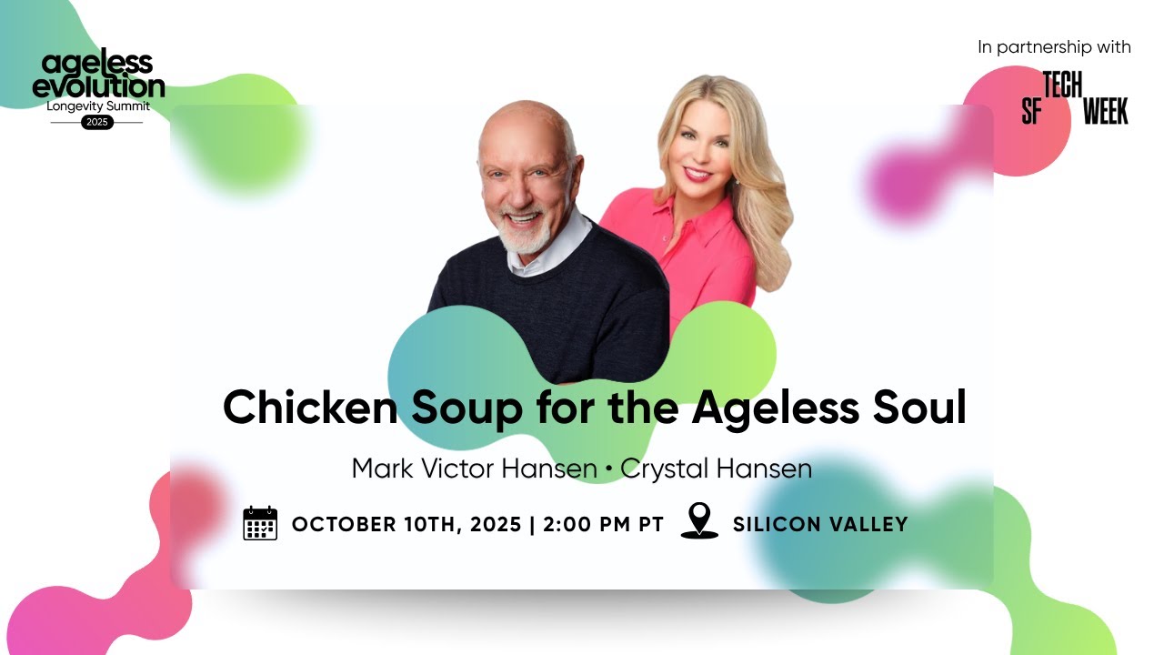 Chicken Soup for the Ageless Soul Ft. Mark Victor Hansen + Crystal ...