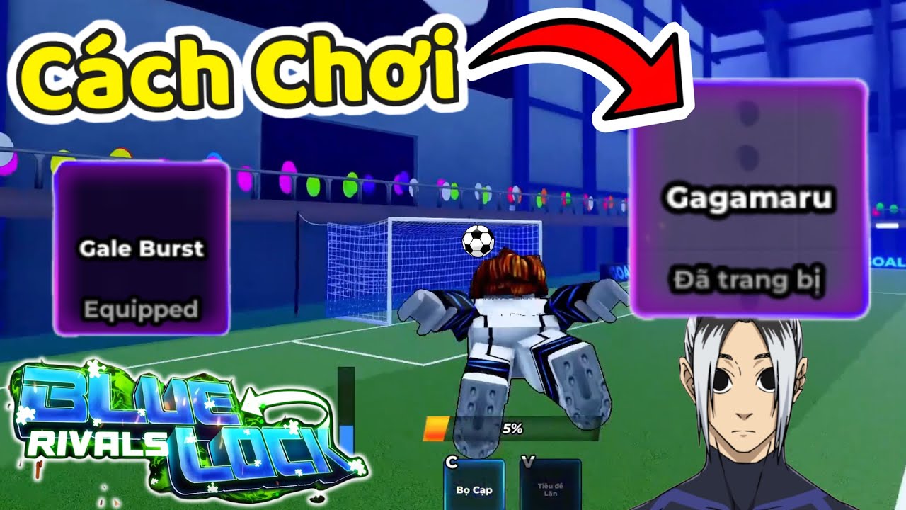 Blue Lock Rivals | Cách chơi Nhân Vật GAGAMARU GK + GELE BURST Của Mình ...