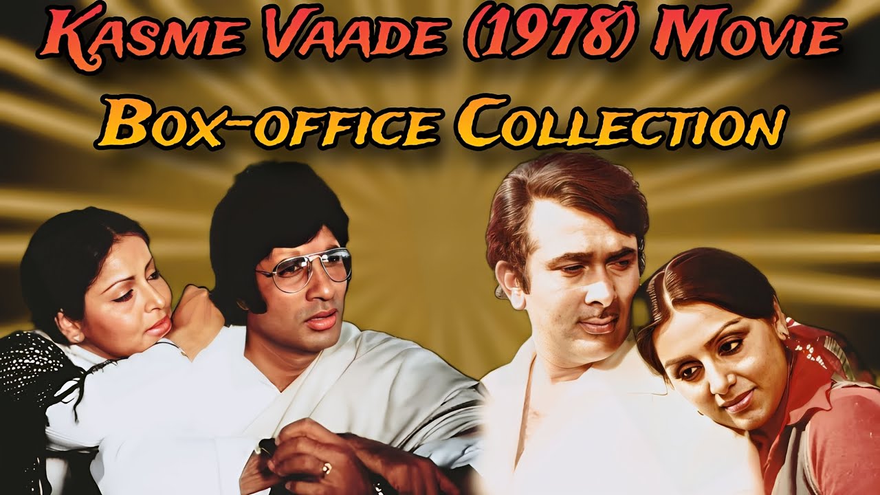 Kasme Vaade 1978 Movie LifeTime Box-office Collection #amitabhbachchan ...