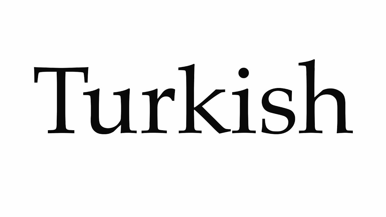 How To Pronounce Turkish YouTube how-to-pronounce-turkish-youtube