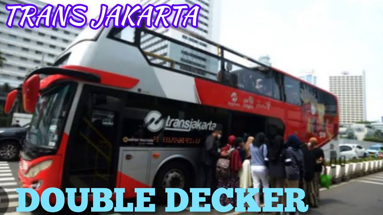 INI DIA Bus TRANS JAKARTA DOUBLE DECKER #busmaniacomunity #transjakarta ...