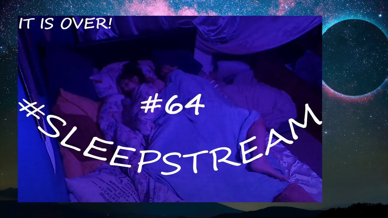 End of the Weekend! Short night incoming! Just sleeping LIVE SLEEP ...