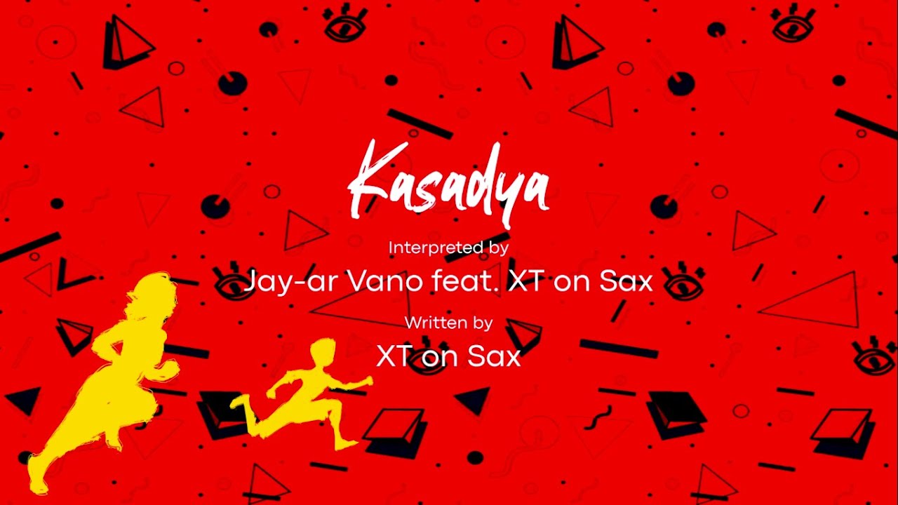 Kasadya (Lyric Video) - Written and Composed by XT on Sax - YouTube
