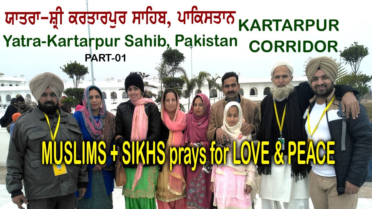 Yatra SRI KARTARPUR SAHIB, Pakistan | KARTARPUR CORRIDOR | SIKH+MUSLIM ...