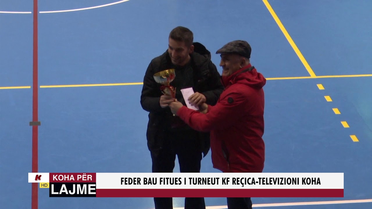 FEDER BAU FITUES I TURNEUT KF REÇICA - TELEVIZIONI KOHA - YouTube
