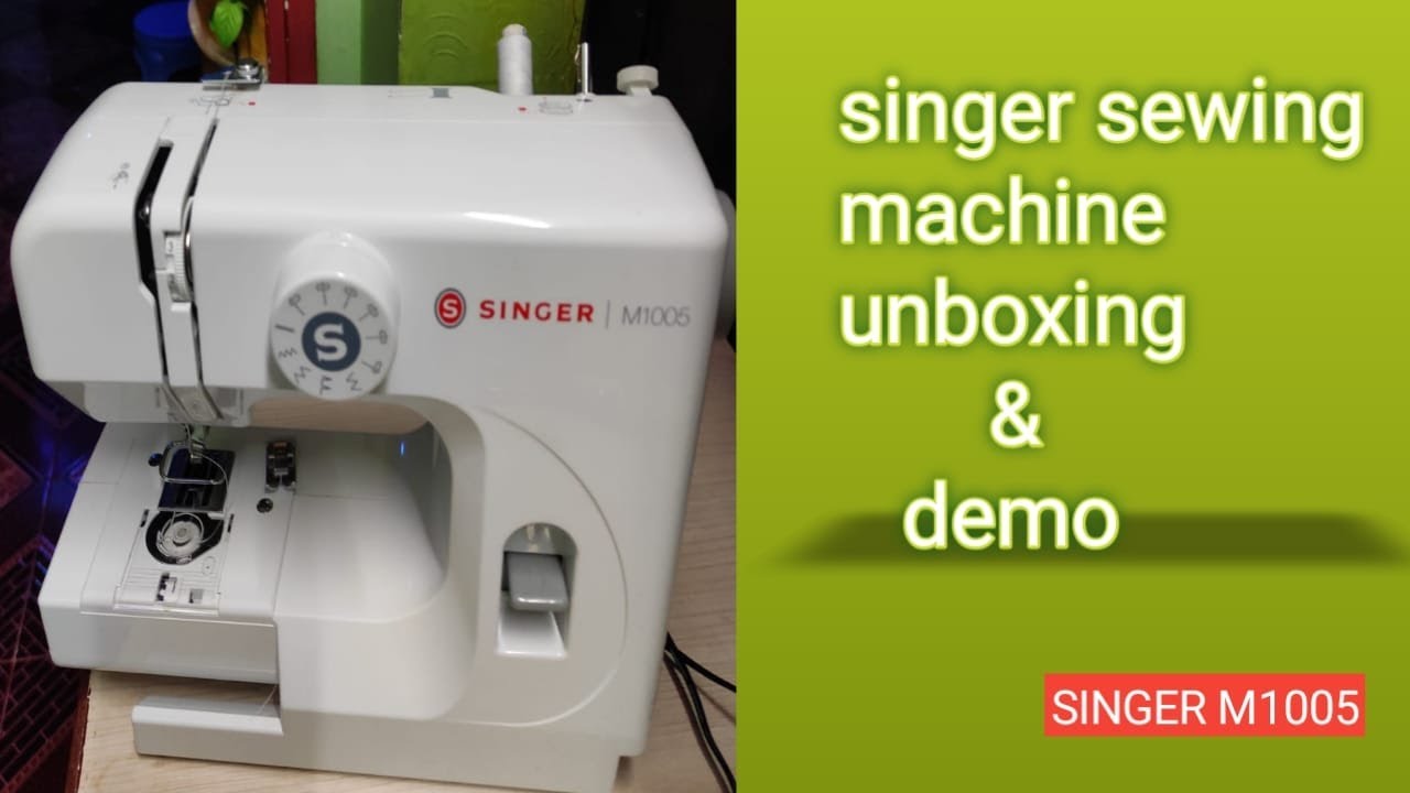 SINGER | M1005 detailed unboxing || Unboxing and demo of singer M1005 ...