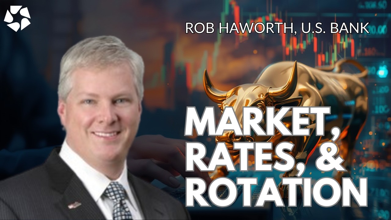 Tactical Moves & Macro Crossroads: Rob Haworth on Markets, Rates ...