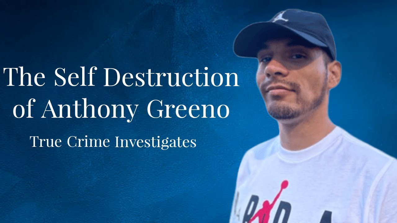 The Self Destruction of Anthony Greeno (True Crime Investigates) - YouTube