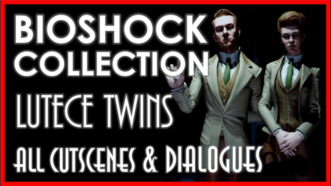 BIOSHOCK COLLECTION: LUTECE TWINS Rosalind & Robert - All Cutscenes ...