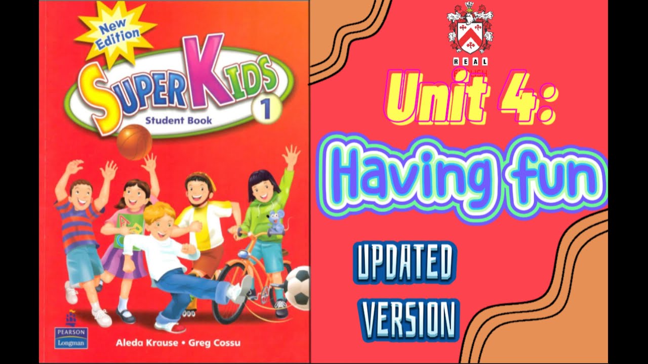 SUPER KIDS 1 | Unit 4: Having Fun - Study at Home [UPDATED VERSION ...