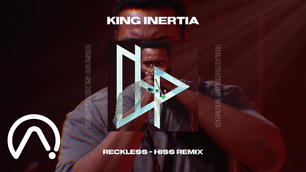 KING INERTIA, Hiss - Reckless (Hiss Remix) (Official Audio) - YouTube