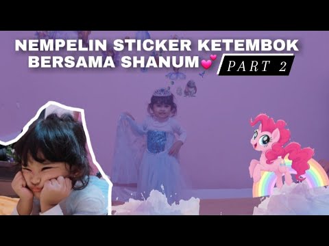 NEMPELIN STICKER KETEMBOK BERSAMA SHANUM💕 PART 2 - YouTube