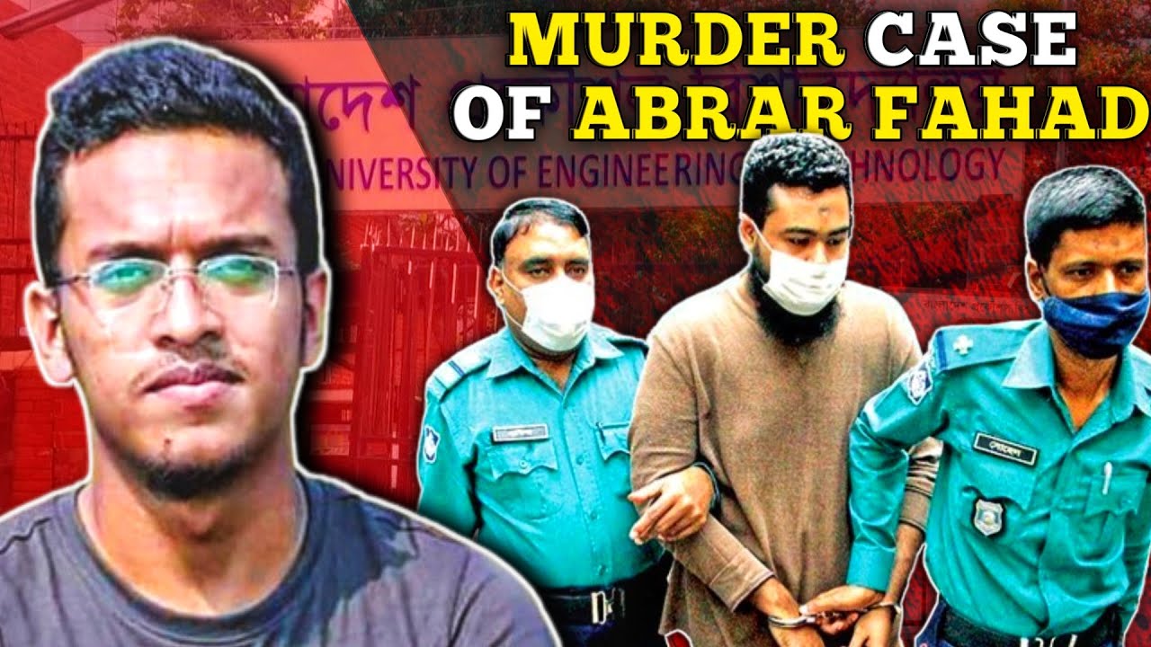 Brutally Killed By Their Own Friend | Murder Case of Abrar Fahad @SRPAY ...