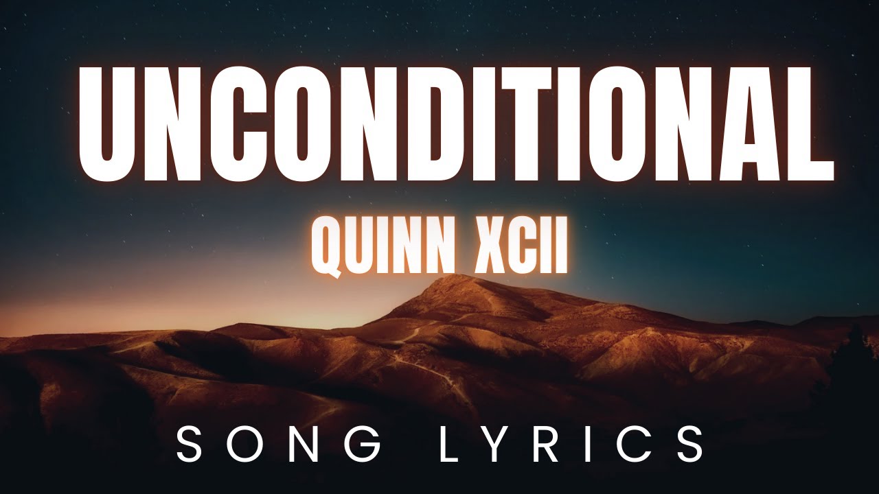 Quinn XCII - Unconditional | SONG LYRICS Version - YouTube