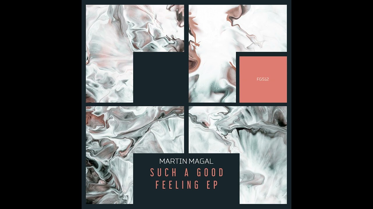 Martin Magal _ Such A Good Feeling (Original Mix) - YouTube Music