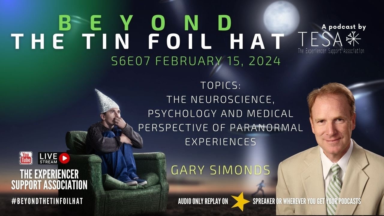 Beyond The TinFoil Hat: S06E07 - Feb 15, 2024 - Gary Simonds - YouTube