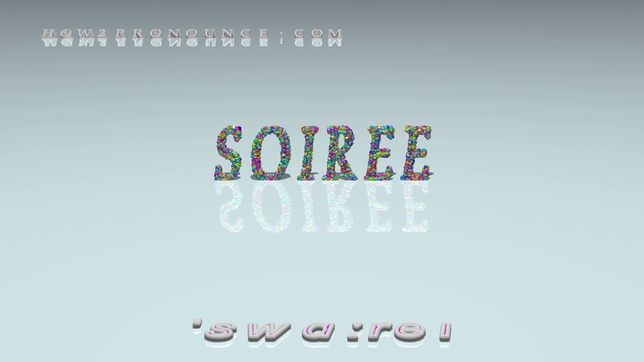 soiree - pronunciation + Examples in sentences and phrases - YouTube