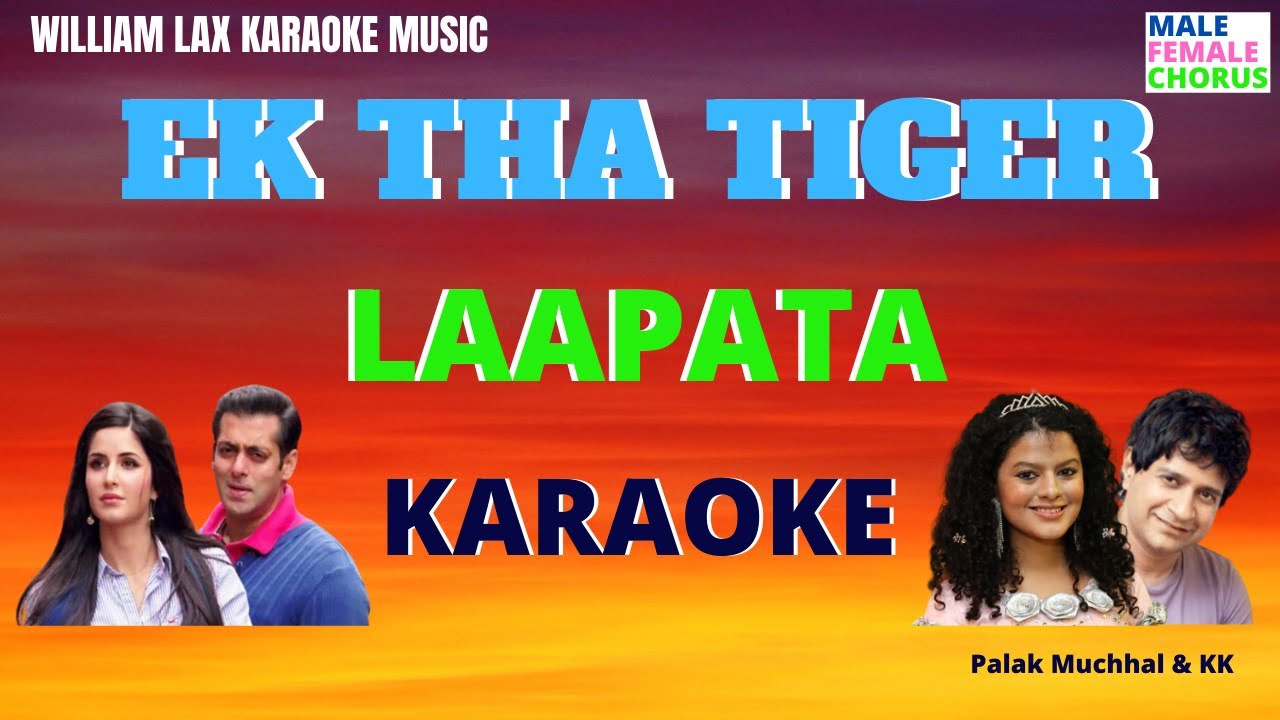 LAAPATA - EK THA TIGER KARAOKE VIDEO #salmankhan #KatrinaKaif # ...