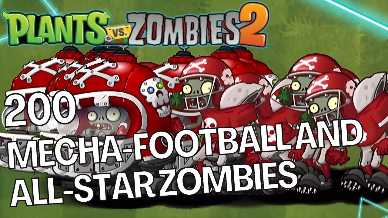 EP.2 | Plants vs. Zombies 2: Which Plants can defeat 200 Mecha-Football ...