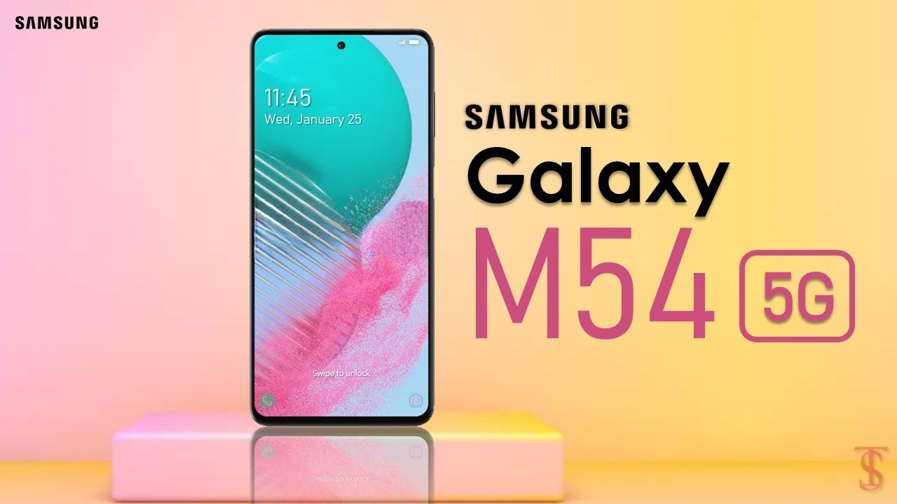 Samsung Galaxy M54 5G First Look, Design, Key Specifications, 8GB RAM ...
