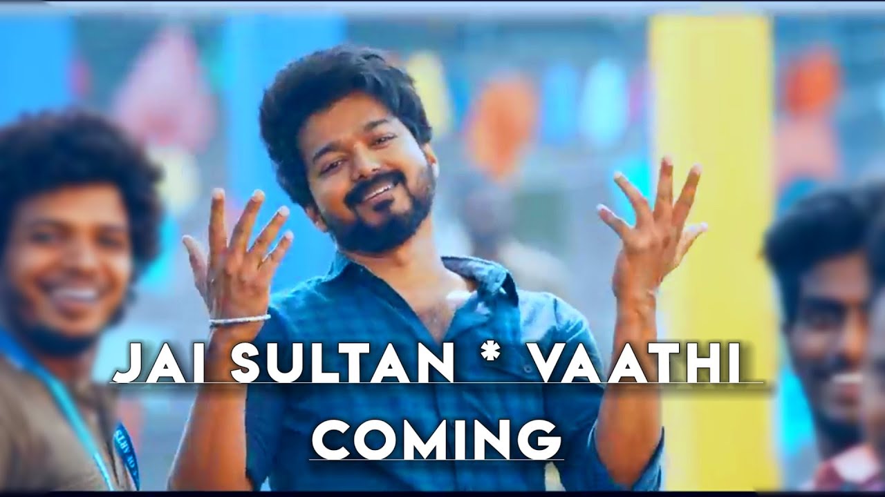 Va sultan va sultan * vaathi coming | Thalapathy mix | Jai sultan ...