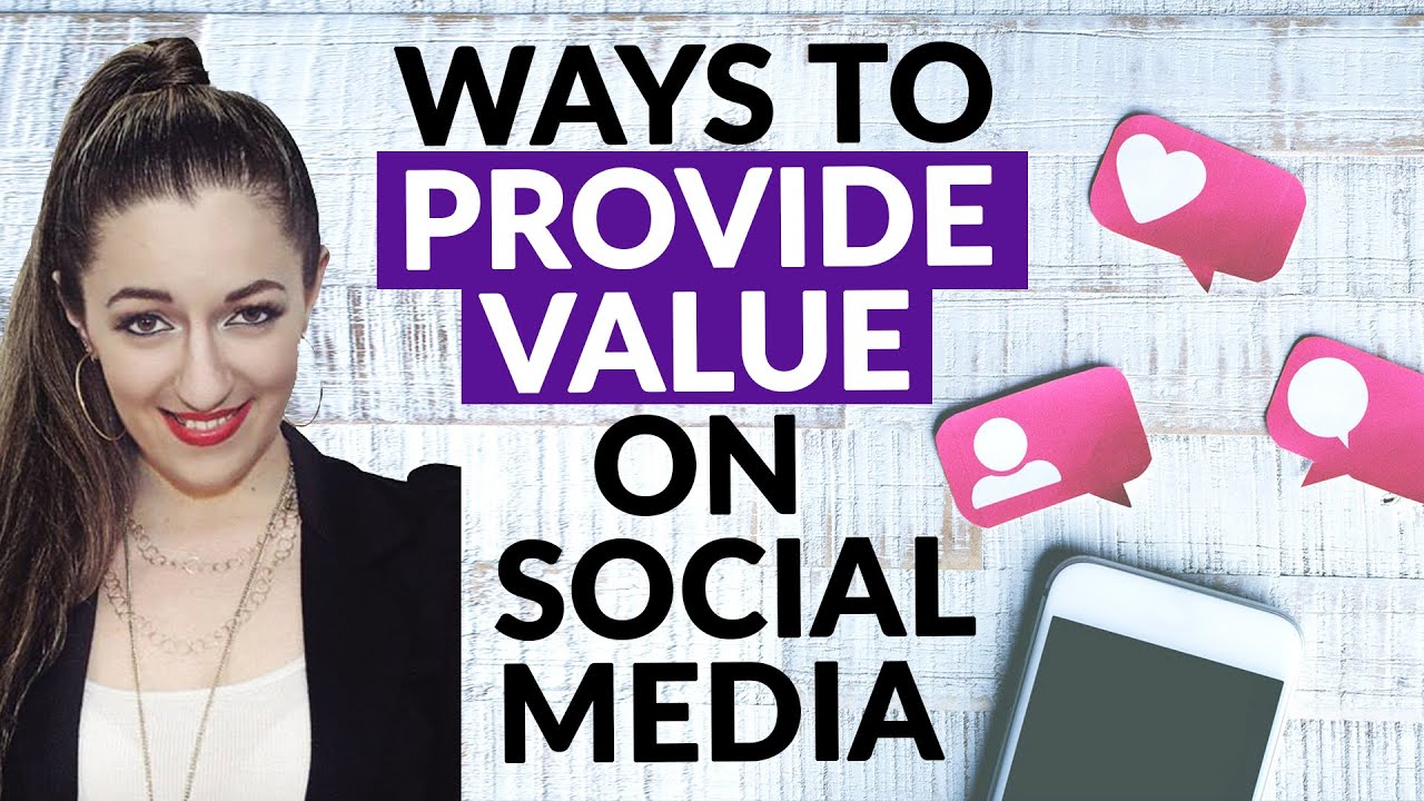 How to Provide Value on Social Media // What Does "Providing Value ...