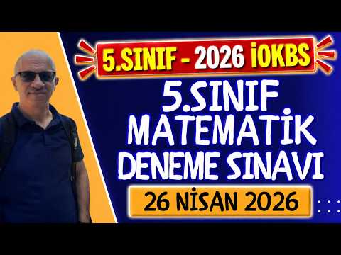 2026 İOKBS 5.Sınıf Matematik Deneme Sınavı Soruları ve Çözümleri I MEB Bursluluk I Yeni Müfredat