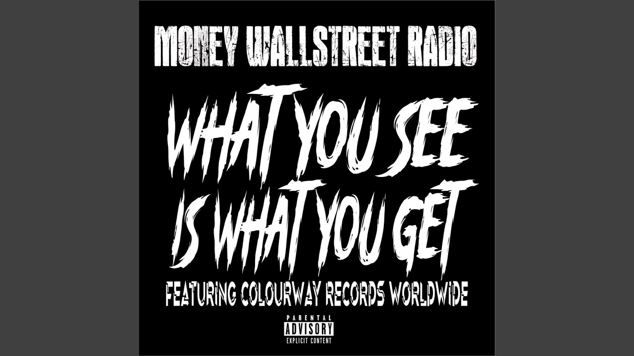 What You See Is What You Get (feat. Colourway Records Worldwide) - YouTube