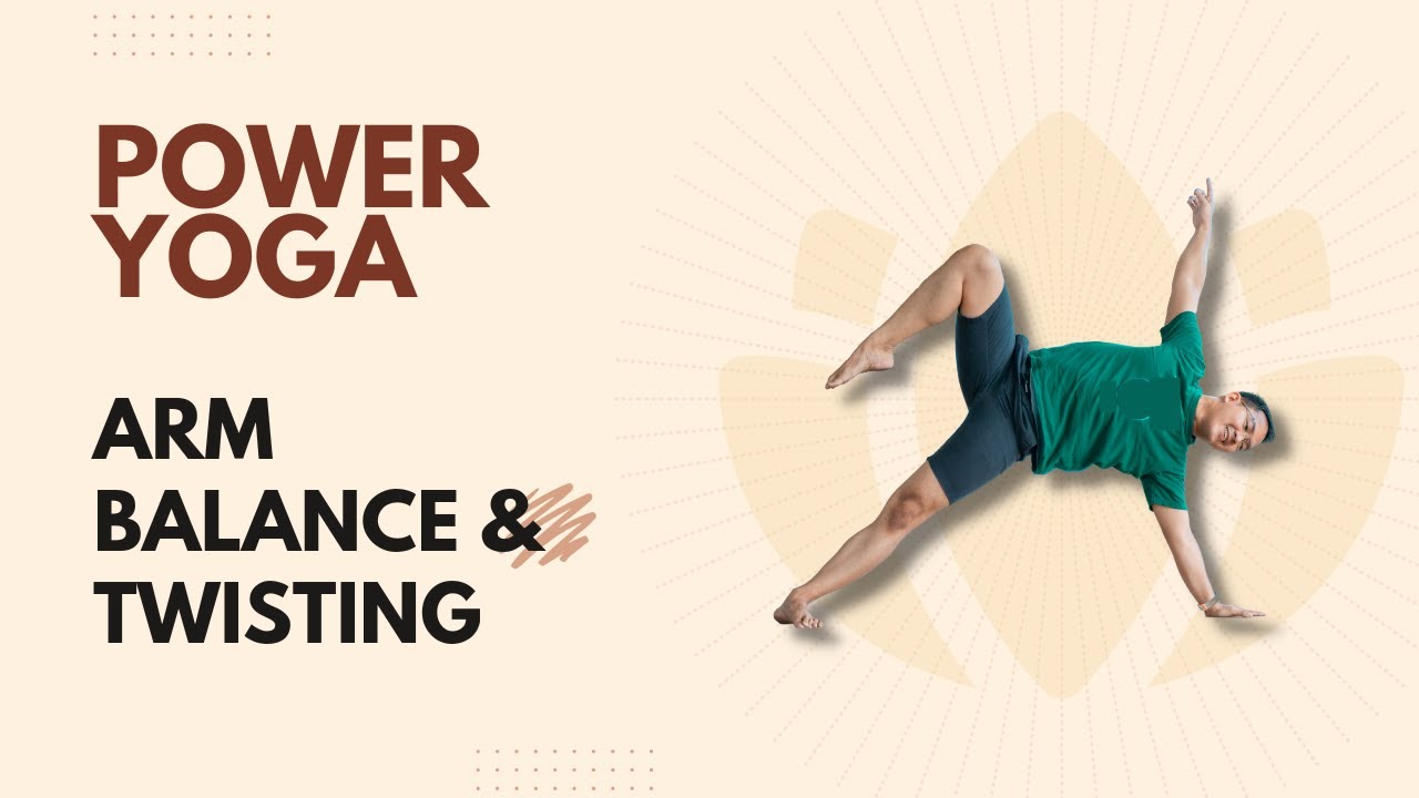 Power Yoga : Arm Balance & Twisting | Parsva Bakasana | Yoga with Akbar ...