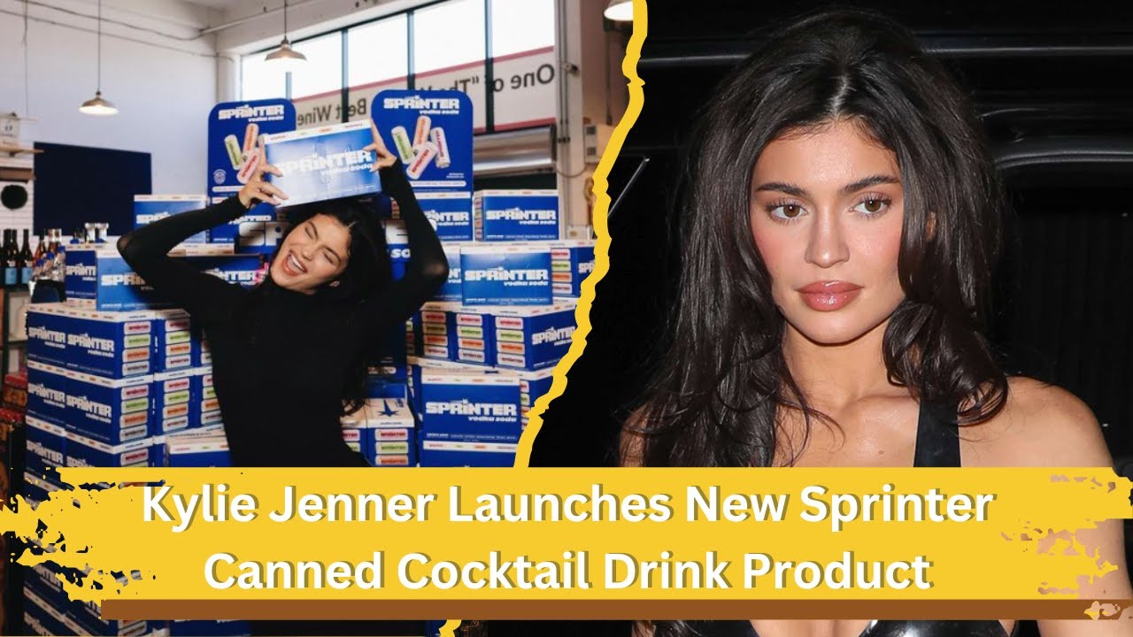 Kylie Jenner Launches New Sprinter Canned Cocktail Drink Product - YouTube