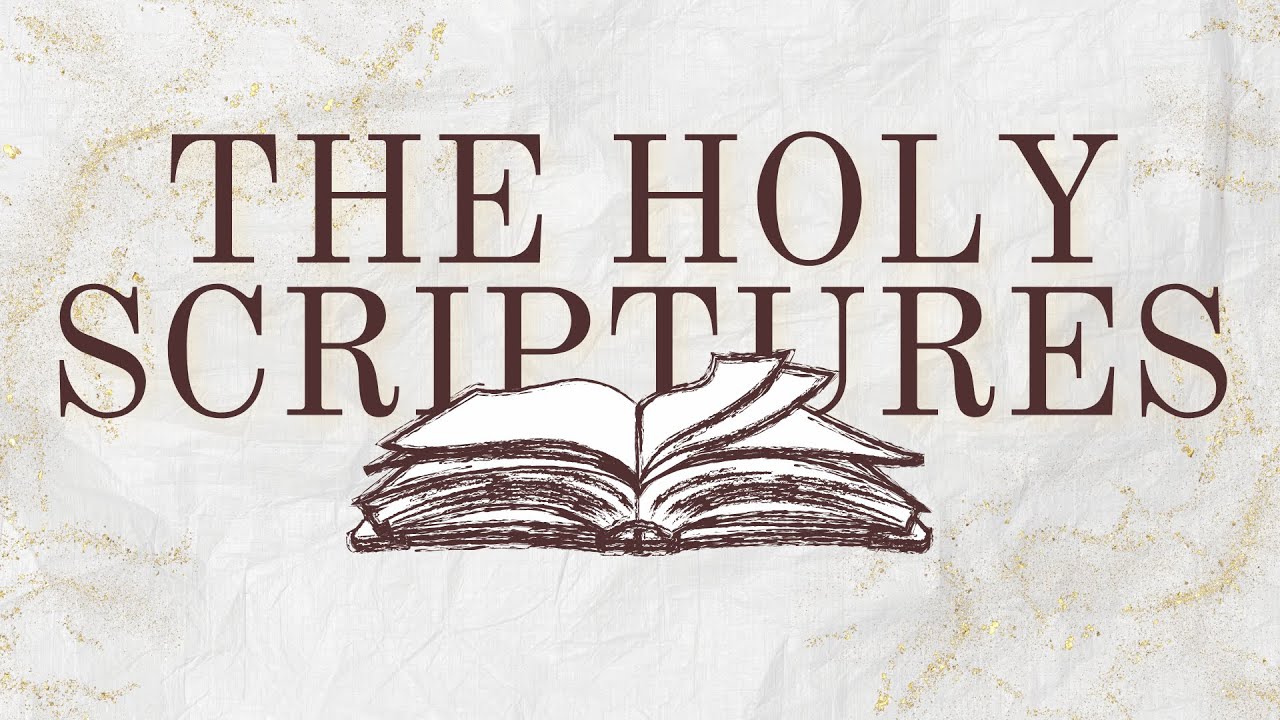 The Holy Scriptures - YouTube