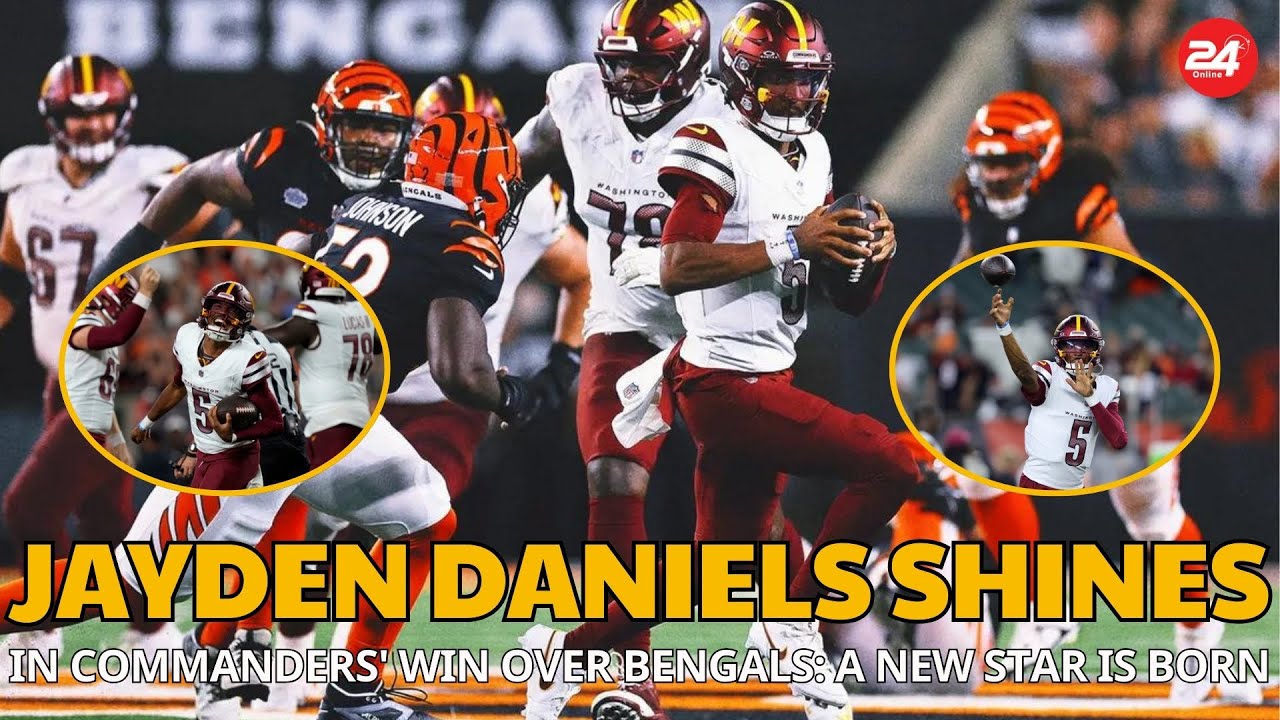 Jayden Daniels Shines in Commanders' Win Over Bengals: A New Star is ...