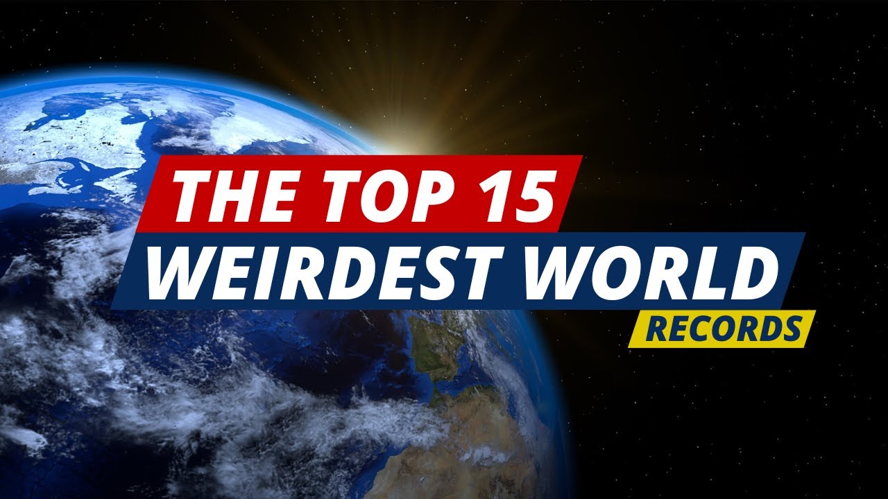 The top 15 weirdest world records - YouTube
