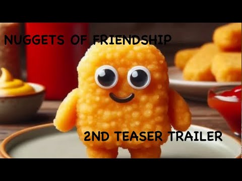 2ND TEASER TRAILER FOR THE NUGGETS OF FRIENDSHIP!!!! - YouTube