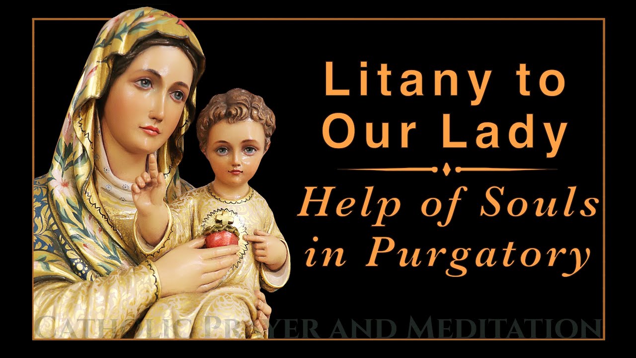 Litany to Our Lady, Help of Souls in Purgatory - YouTube Music