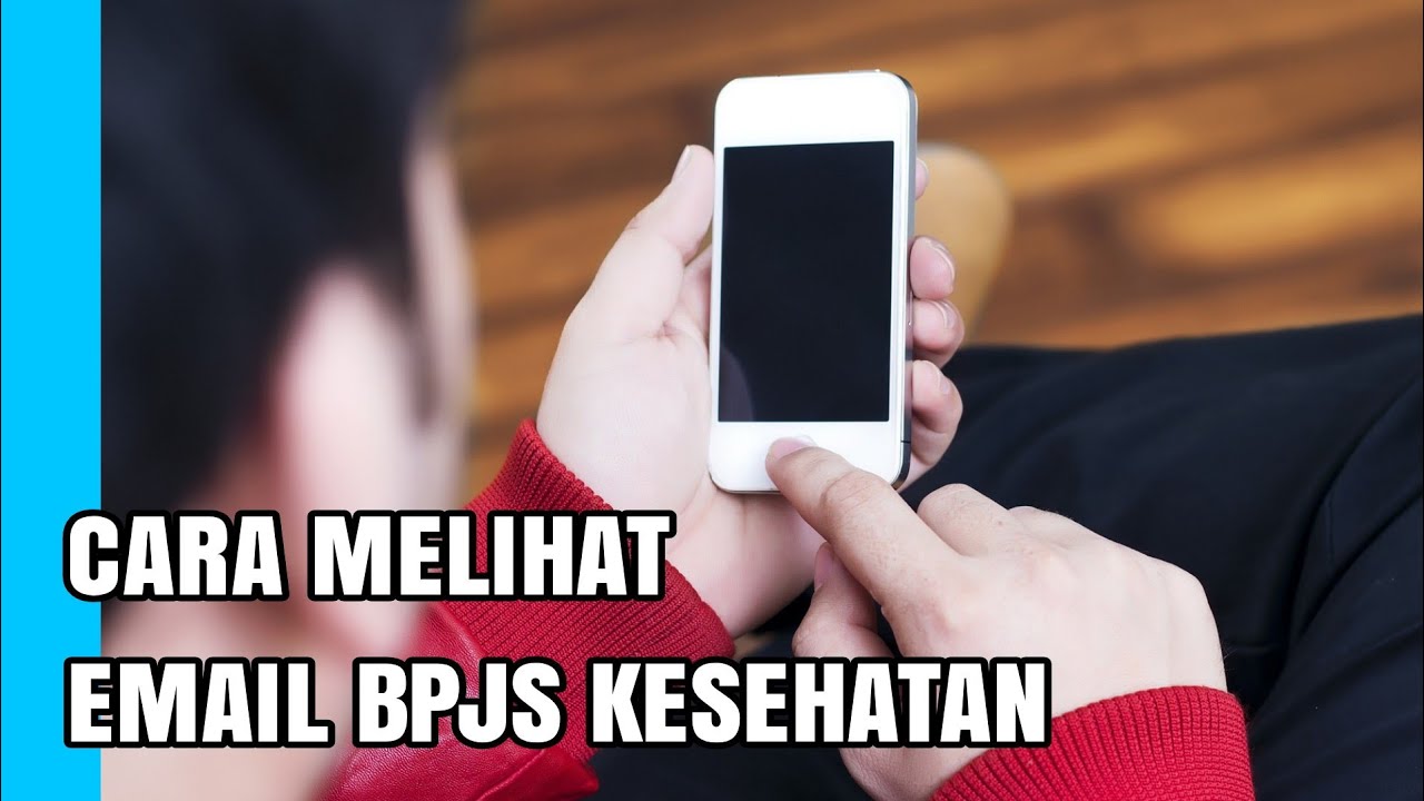 CARA MELIHAT EMAIL BPJS KESEHATAN - YouTube