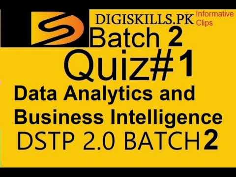 Digiskills Data Analytics and Business Intelligence DSTP 2.0-batch-2 Quiz 1 | quiz 1 batch 2 ...