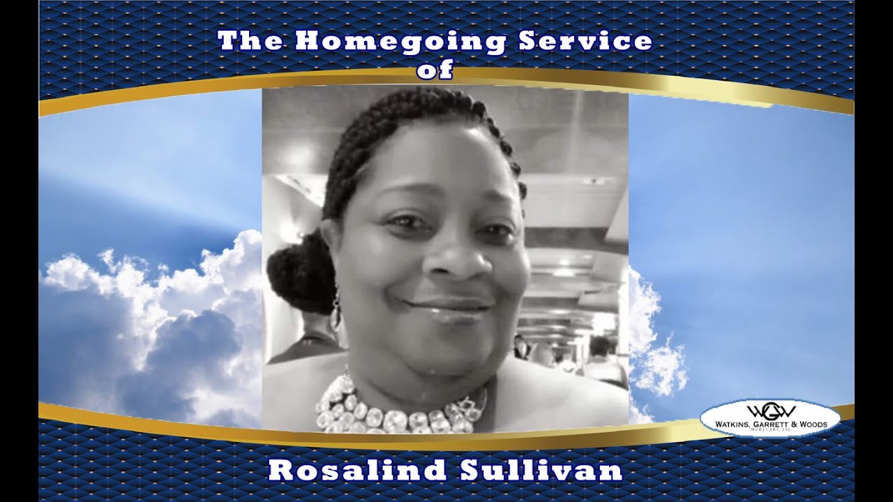 The Homegoing Service of Rosalind Sullivan - YouTube