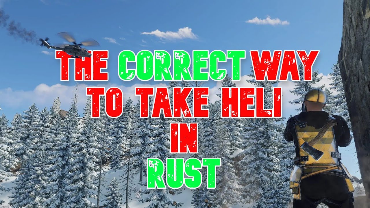 How to CORRECTLY Take Patrol Heli in Rust | 2021 Heli Guide - YouTube