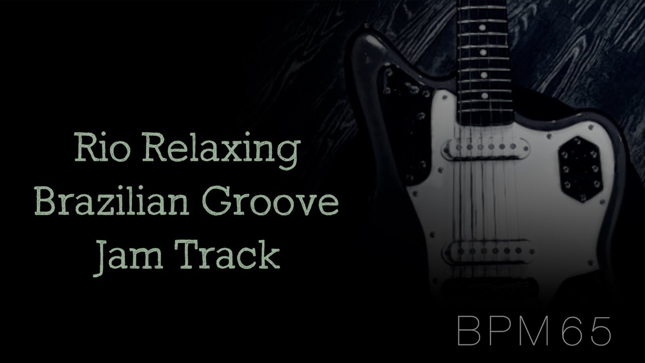 Rio Relaxing Brazilian Groove Backing Track in E Major ↓Chords - YouTube