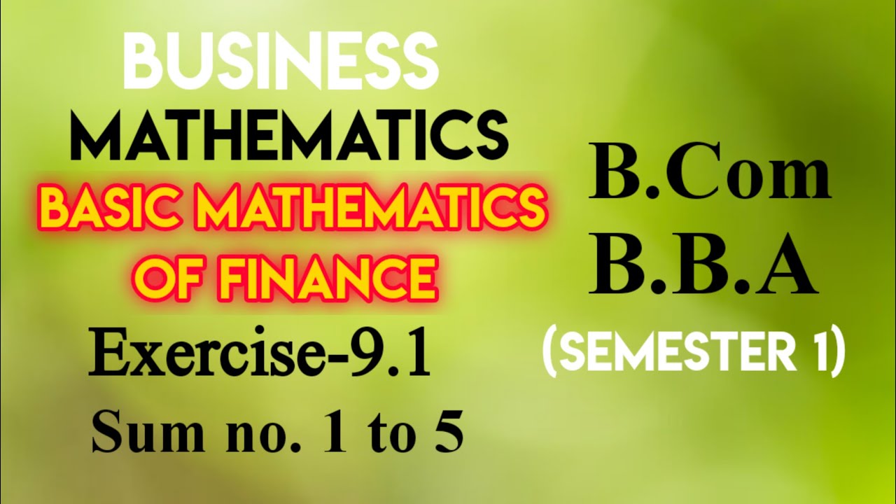 Chapter 9(9.1) Part-1 || Basic mathematics of finance|| Business ...