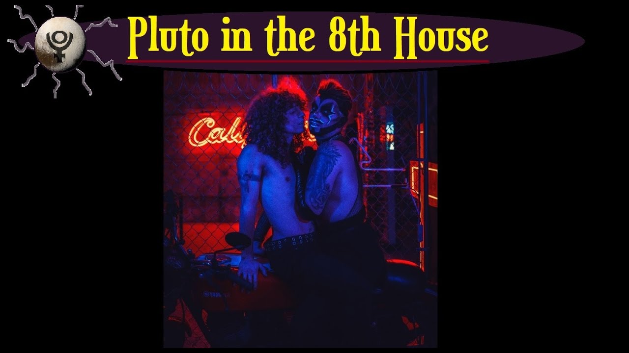 Pluto in the 8th House, Lust For Power - YouTube