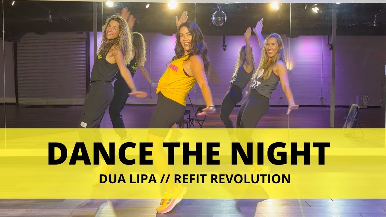 Dance the Night || @dualipa || Dance Fitness Choreography || @REFITREV ...
