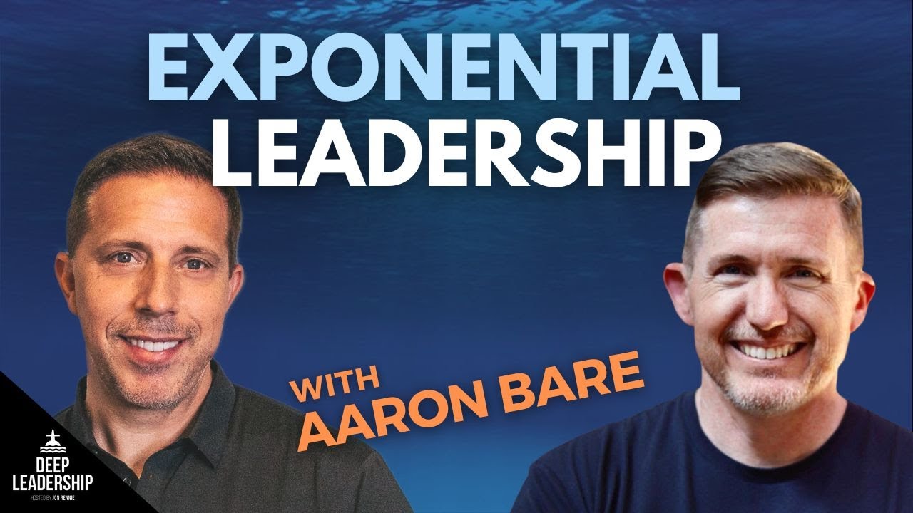 Exponential Leadership with Aaron Bare - YouTube